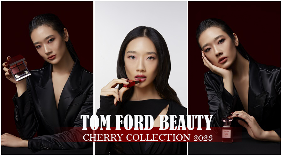 TOM FORD BEAUTY เผย CHERRY COLLECTION 2023 - Mileday365
